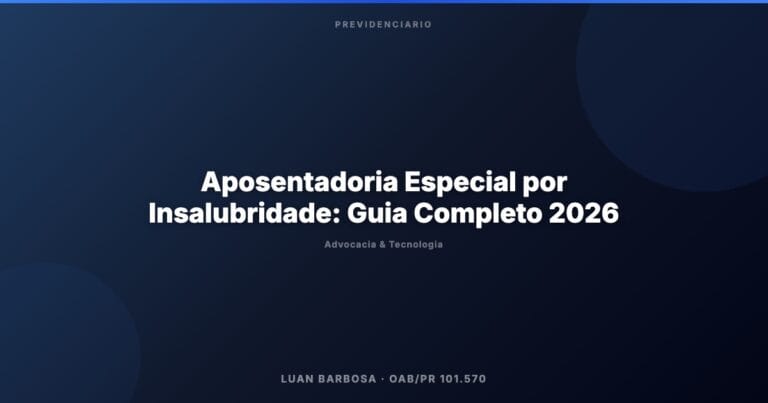Aposentadoria Especial por Insalubridade - Luan Barbosa